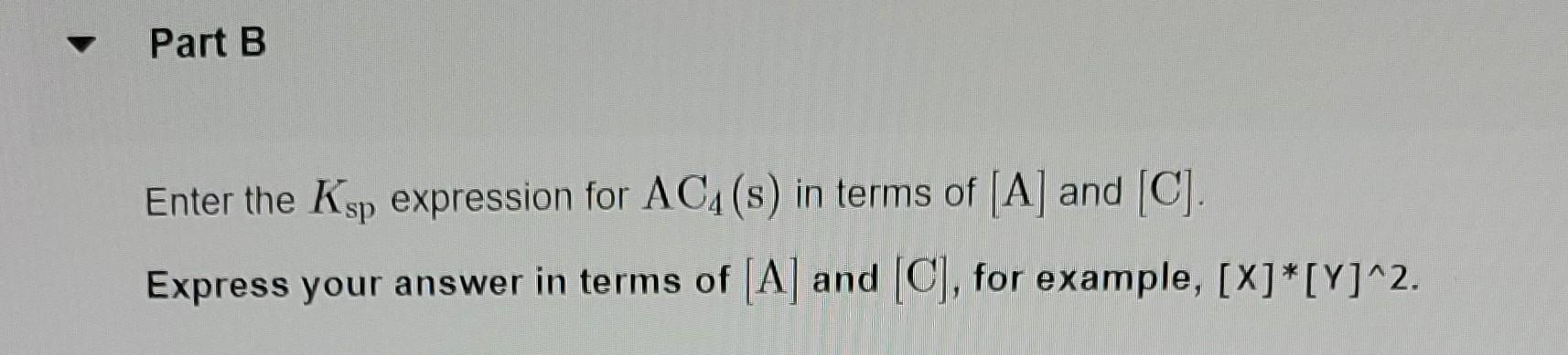 Solved Enter the Ksp expression for A2 B3( s) in terms of | Chegg.com