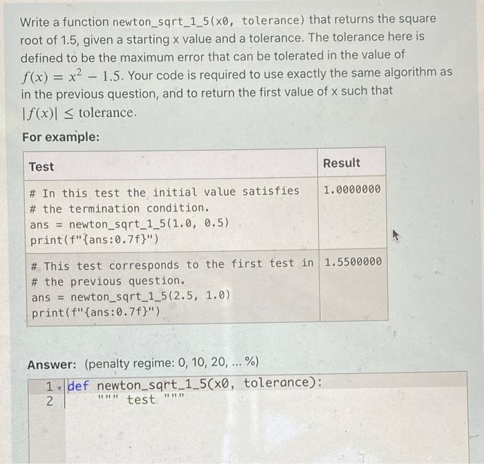Solved Write a function newton_sqrt_1_5(x0, tolerance) that | Chegg.com