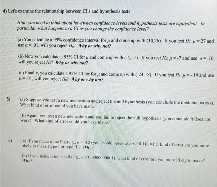 Solved 4) Let's examine the relationship between CI's and | Chegg.com Solved 4) Let's examine the relationship between CI's and | Chegg.com
