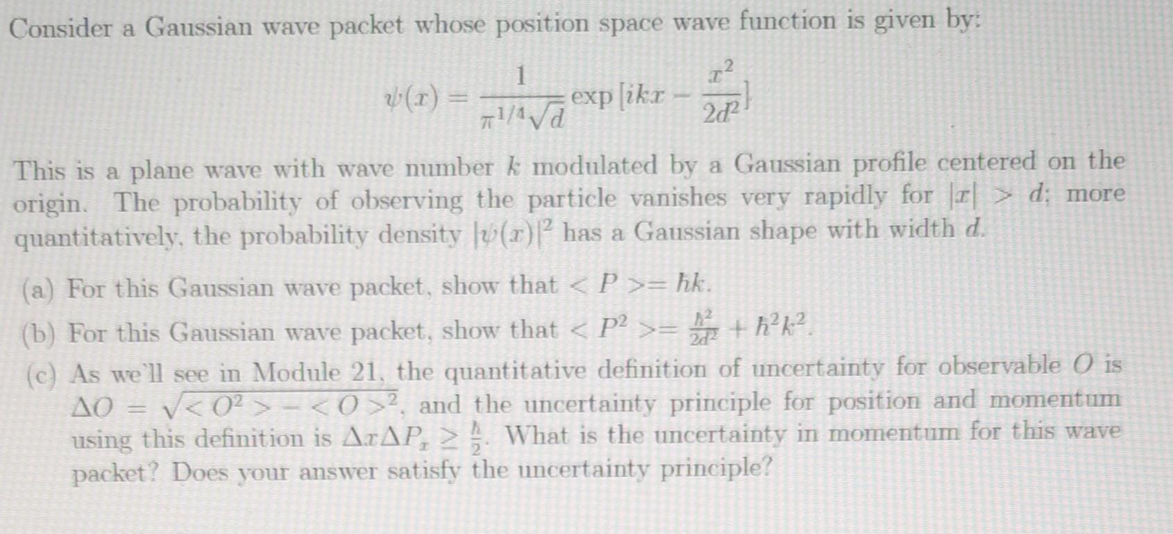 Solved Consider A Gaussian Wave Packet Whose Position Space