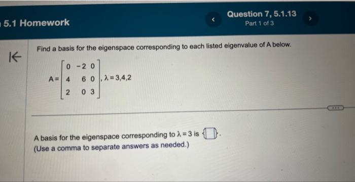 Solved Find a basis for the eigenspace corresponding to each | Chegg.com