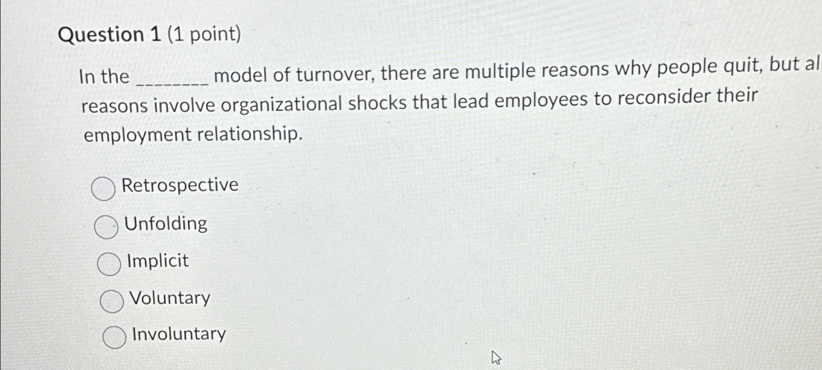Solved Question 1 (1 ﻿point)In the model of turnover, there | Chegg.com