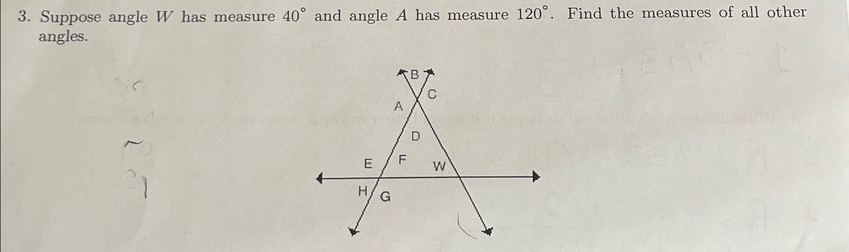 Solved Suppose angle W ﻿has measure 40° ﻿and angle A has | Chegg.com