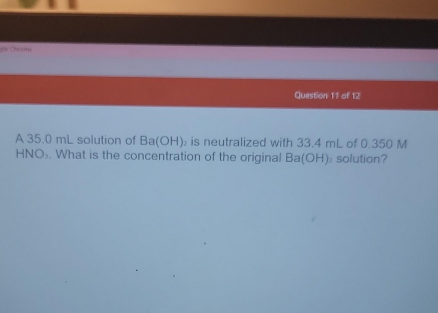 Solved A 35.0 mL solution of Ba(OH)2 is neutralized with | Chegg.com