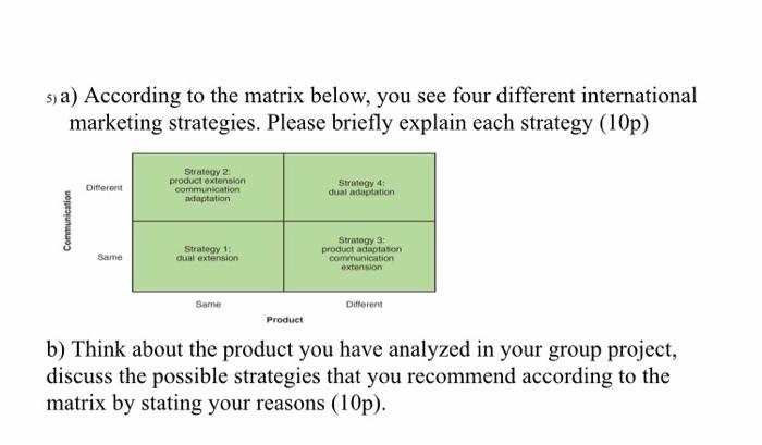 5) a) According to the matrix below, you see four | Chegg.com