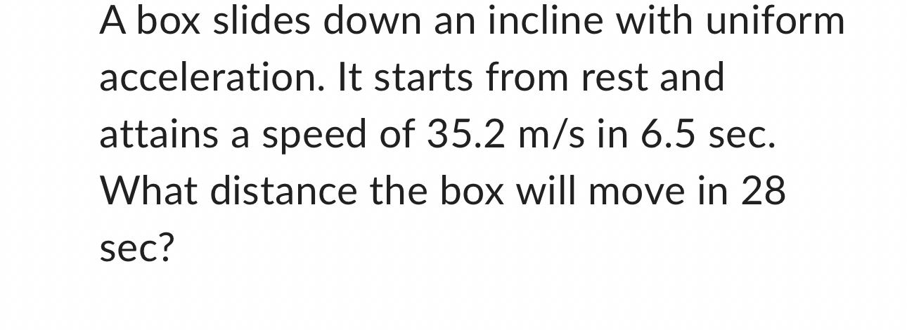 Solved A box slides down an incline with uniform | Chegg.com