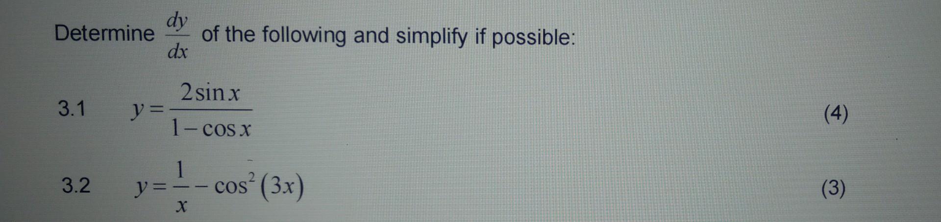 Solved Determine dxdy of the following and simplify if | Chegg.com