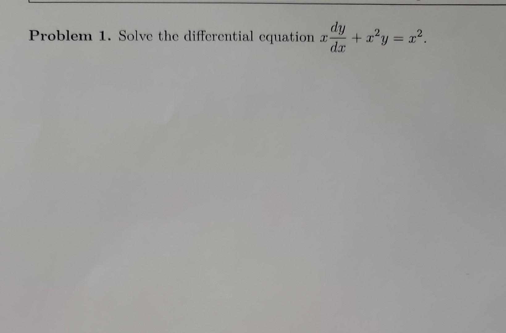 Solved Problem 1. Solve the differential equation | Chegg.com