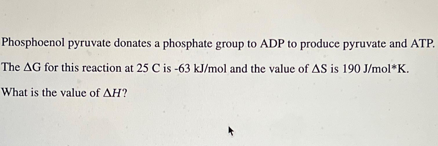 Solved Phosphoenol pyruvate donates a phosphate group to ADP | Chegg.com