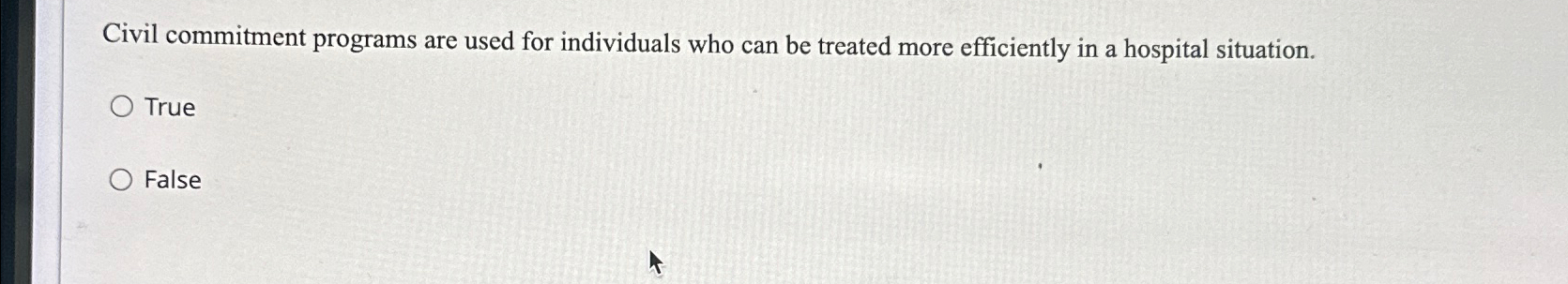 Solved Civil commitment programs are used for individuals | Chegg.com