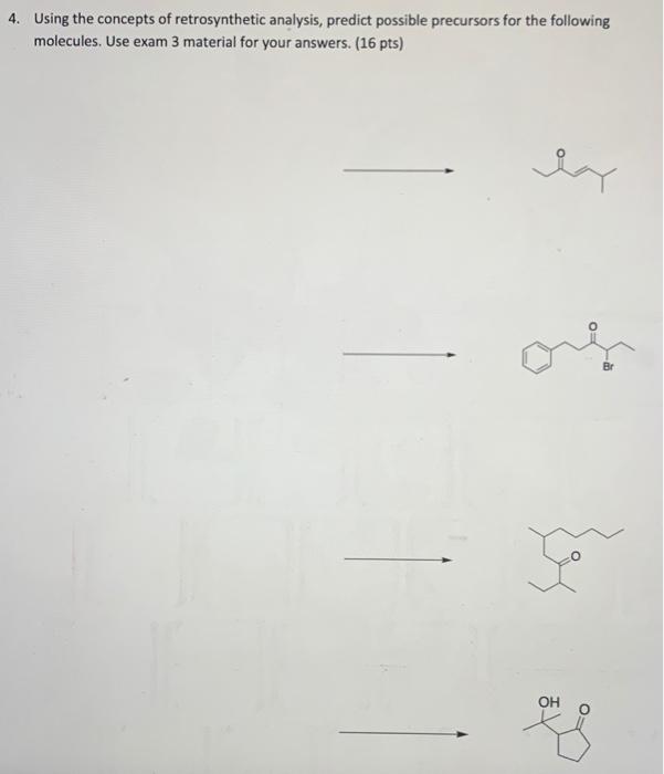 Solved 4. Using the concepts of retrosynthetic analysis, | Chegg.com