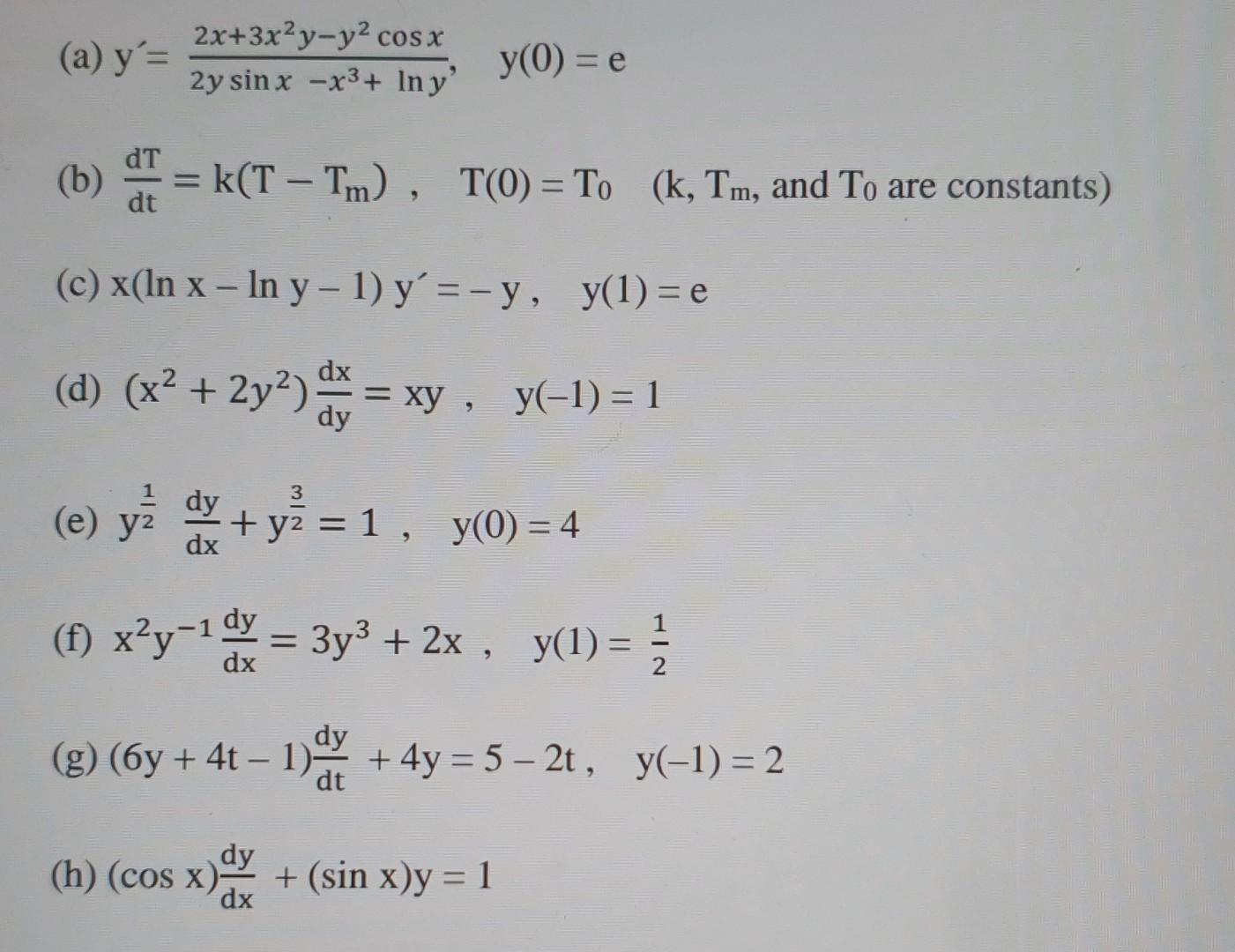 Solved (a) y'= 2x+3x2 y-y2 cos x 2y sin x -x3+ In y' y(0) = | Chegg.com