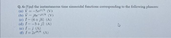 Solved Q. 6: Find the instantaneous time sinusoidal | Chegg.com