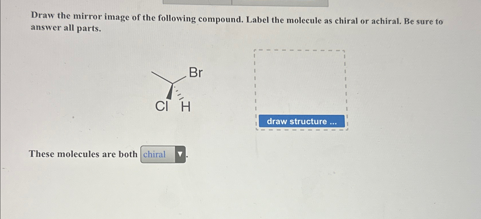 Solved Draw the mirror image of the following compound. | Chegg.com