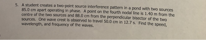 Solved 5. A student creates a two-point source interference | Chegg.com