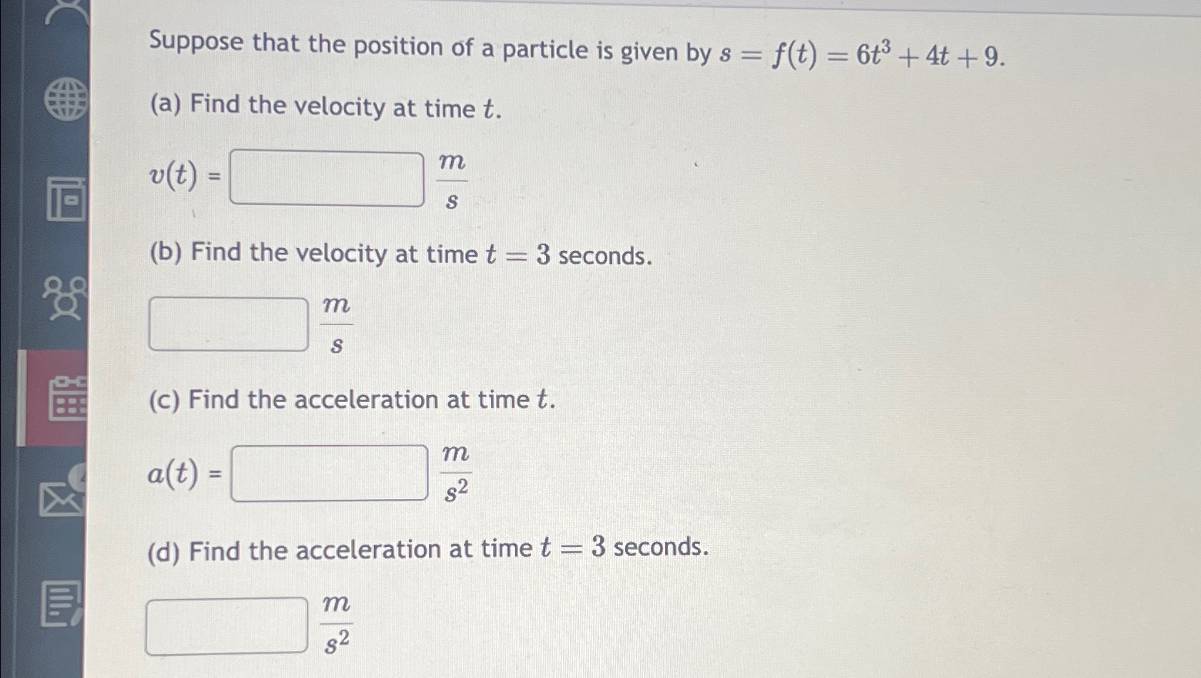 Solved Suppose that the position of a particle is given by | Chegg.com