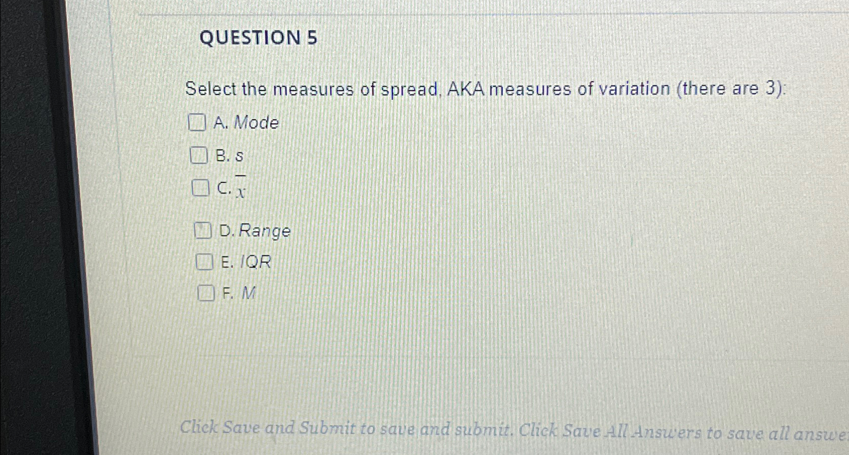 Solved QUESTION 5Select the measures of spread, AKA measures | Chegg.com