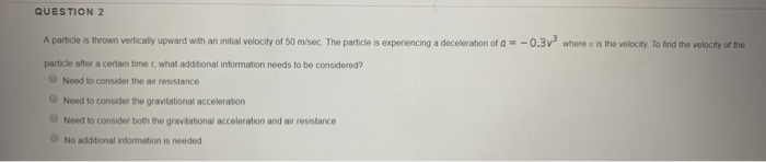 Solved QUESTION 2 A particle is thrown vertically upward | Chegg.com