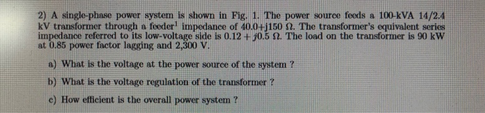 Solved 2) A single-phase power system is shown in Fig. 1. | Chegg.com