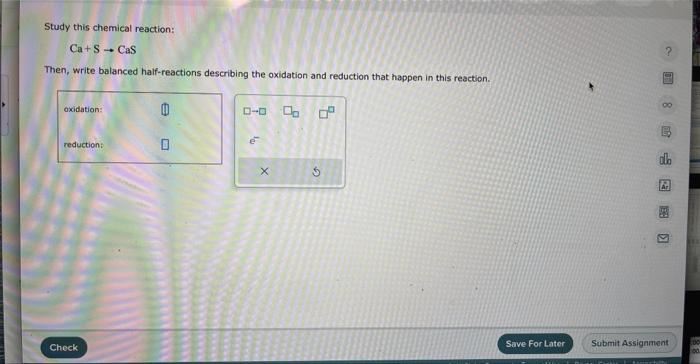 Solved Study this chemical reaction: Ca+S→CaS Then, write | Chegg.com