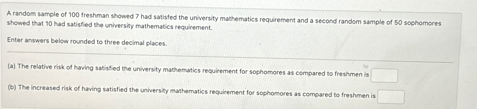 Solved A random sample of 100 ﻿freshman showed 7 ﻿had | Chegg.com