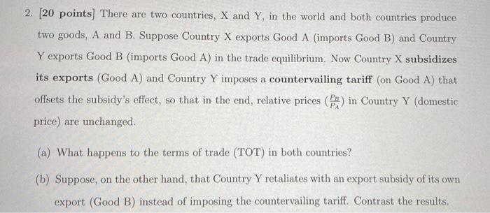 Solved 2. [20 points] There are two countries, X and Y, in | Chegg.com