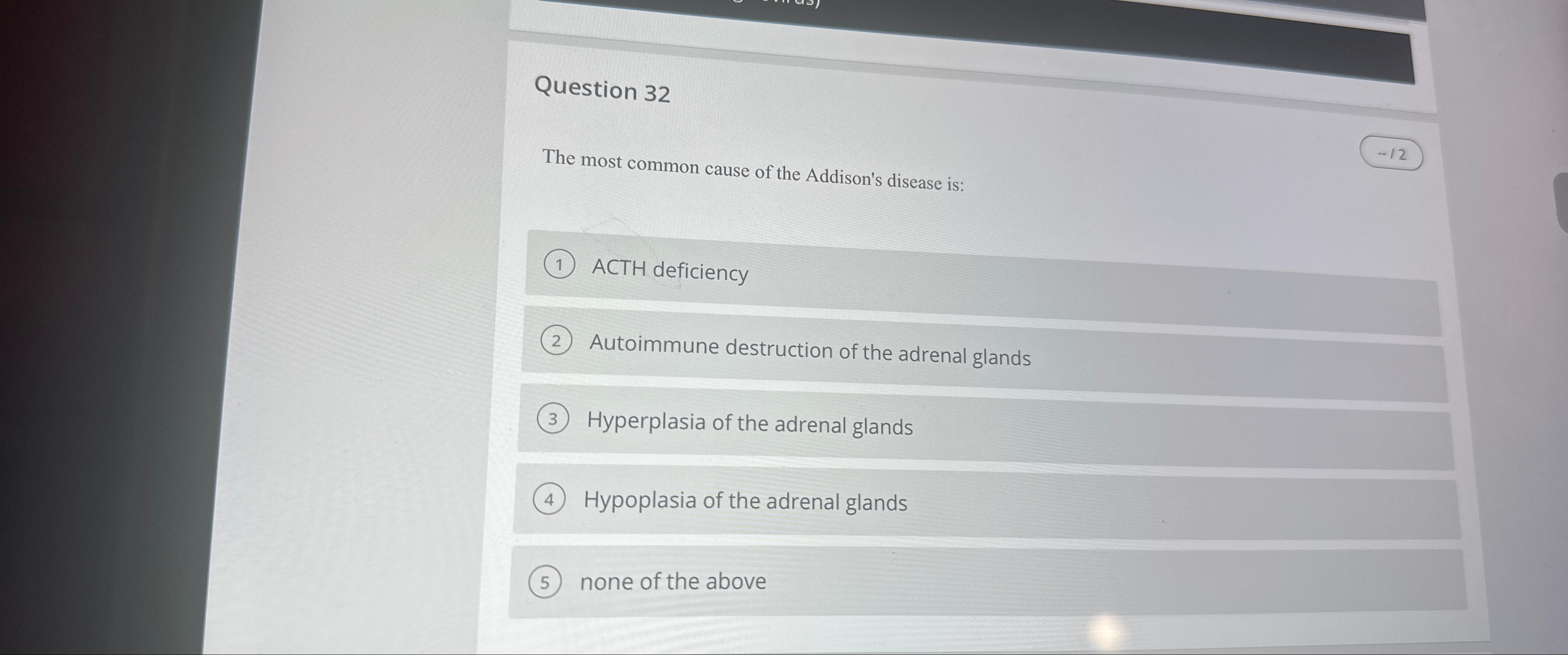 Solved Question 32The most common cause of the Addison's | Chegg.com