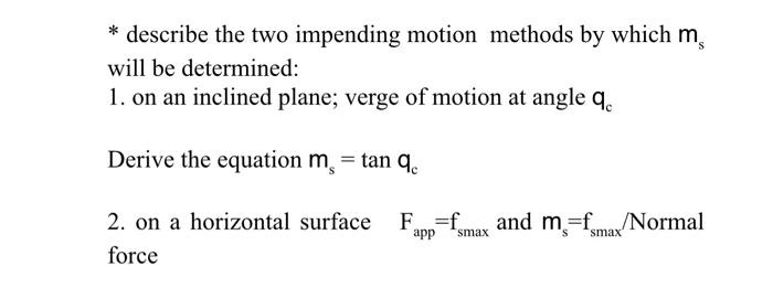 Solved * describe the two impending motion methods by which | Chegg.com