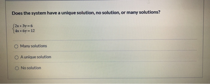 Solved Does the system have a unique solution, no solution, | Chegg.com