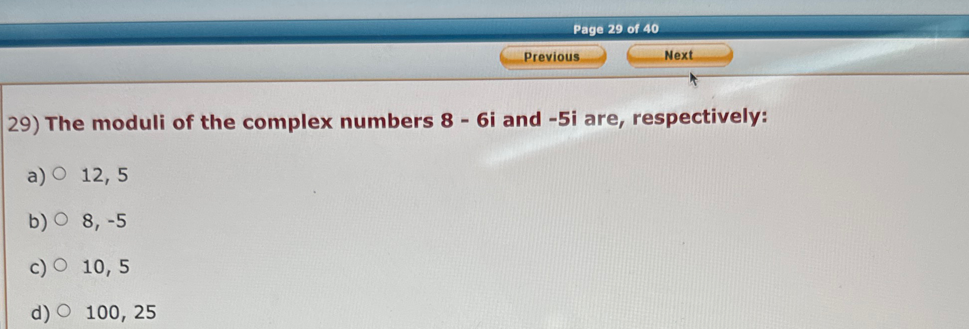 Solved The moduli of the complex numbers 8-6i and -5i are, | Chegg.com