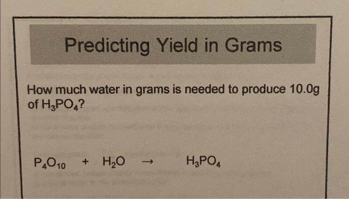 Solved Predicting Yield in Grams How much water in grams is | Chegg.com