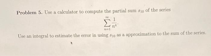 Solved Problem 5. Use a calculator to compute the partial | Chegg.com