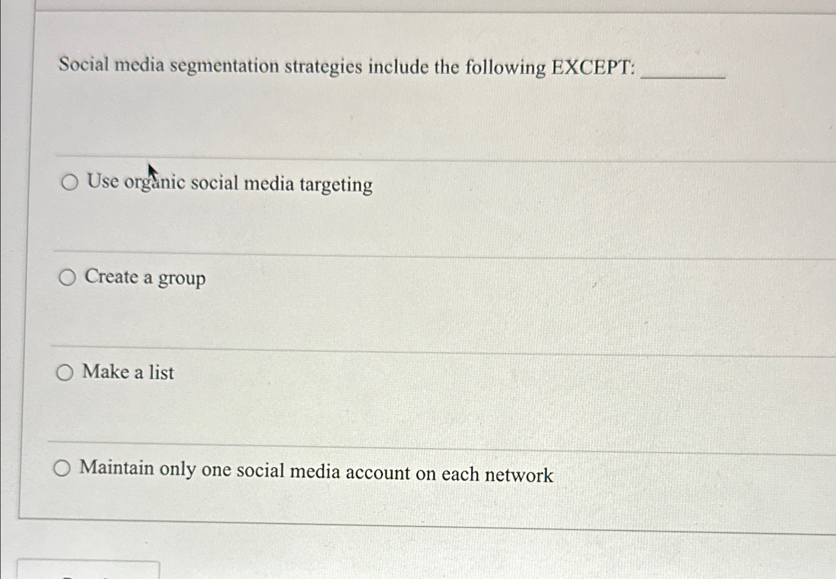 Solved Social media segmentation strategies include the | Chegg.com