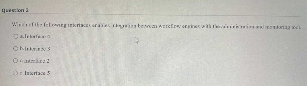Solved Question 2Which of the following interfaces enables | Chegg.com
