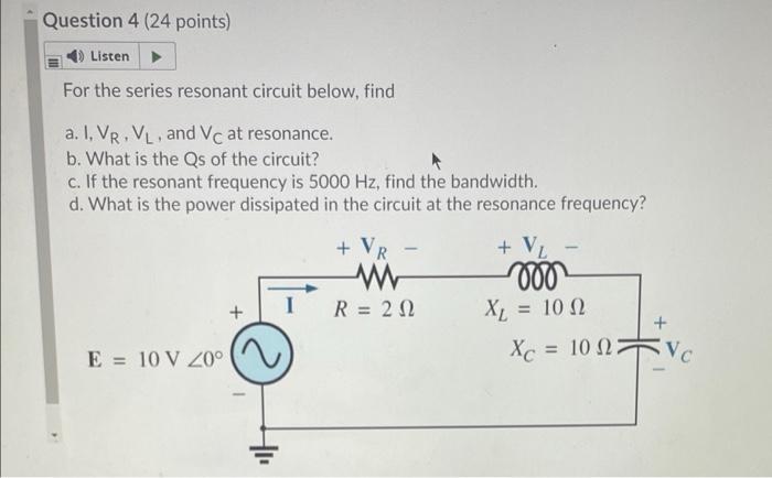 Solved Listen Given a series resonant circuit where R = 33 | Chegg.com