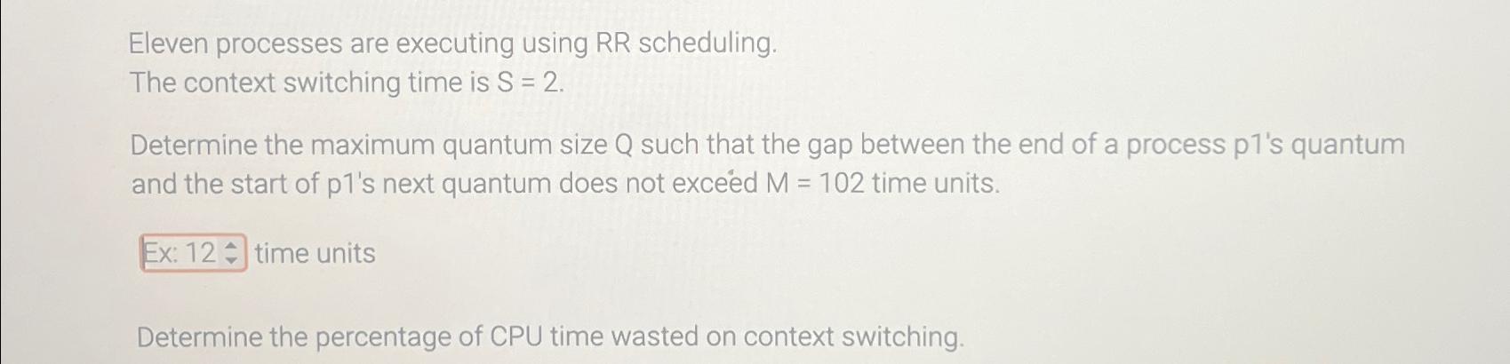 Solved Eleven processes are executing using RR | Chegg.com