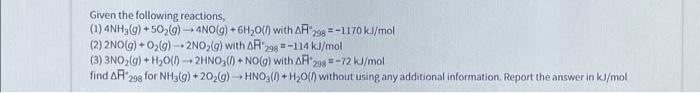 Solved Given the following reactions, (1) 4NH3(g) +50₂(g) → | Chegg.com