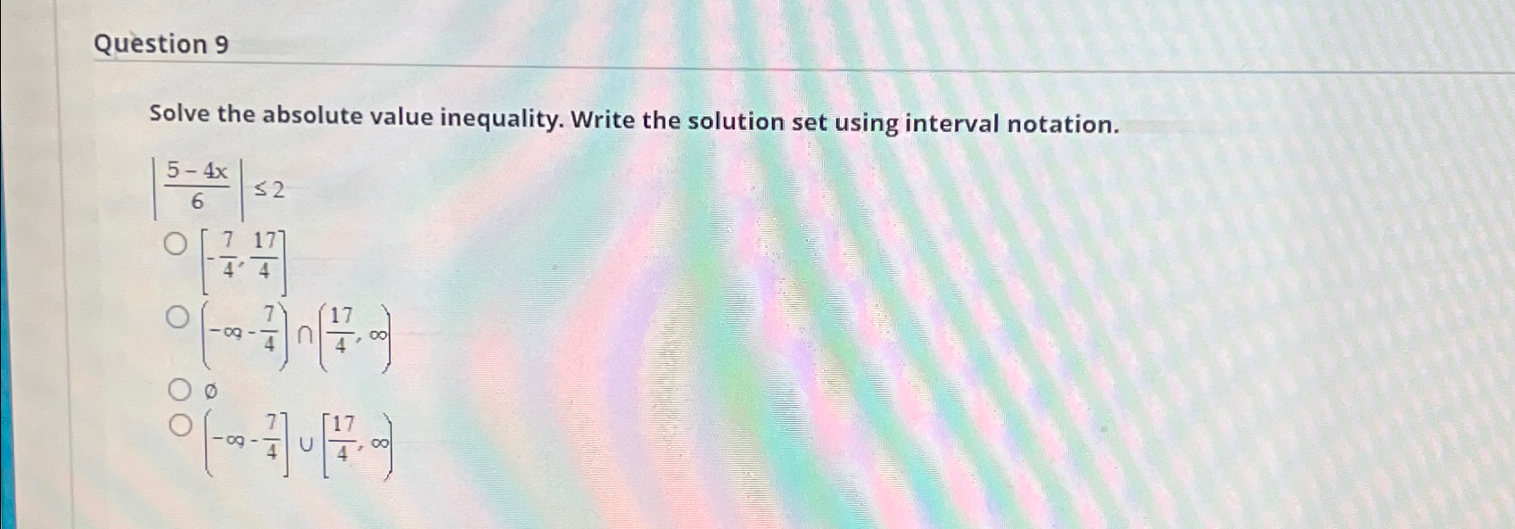 Solved Question 9Solve the absolute value inequality. Write | Chegg.com