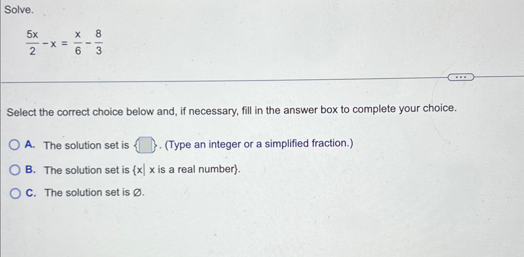Solved Solve.5x2-x=x6-83Select the correct choice below and, | Chegg.com
