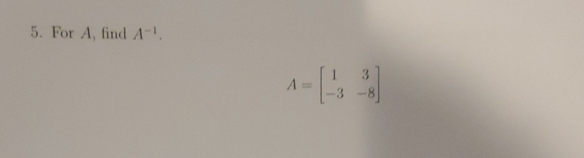 Solved For A, ﻿find A-1.A=[13-3-8] | Chegg.com