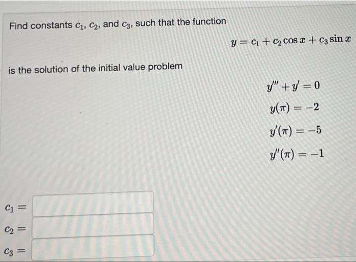 Solved Find constants c1,c2, and c3, such that the function | Chegg.com