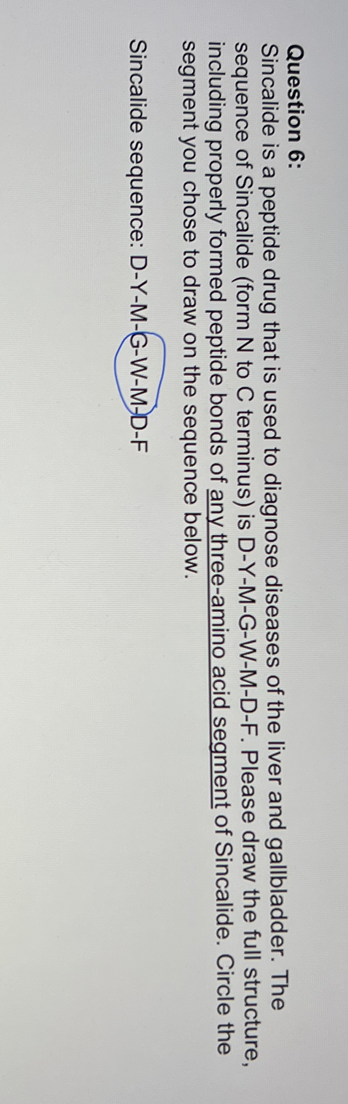 Solved Question 6:Sincalide is a peptide drug that is used | Chegg.com