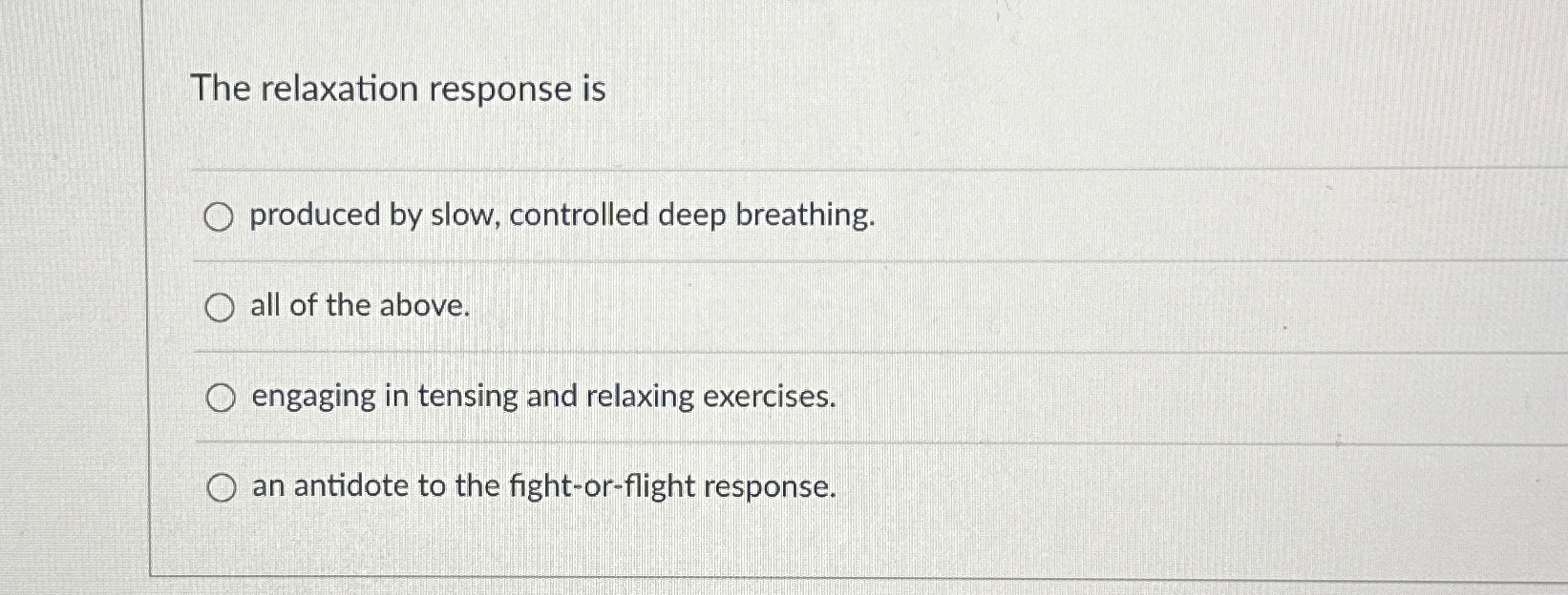 Solved •The relaxation response isproduced by slow, | Chegg.com