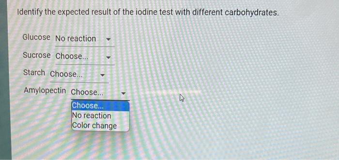 Solved Identify the expected result of the iodine test with | Chegg.com