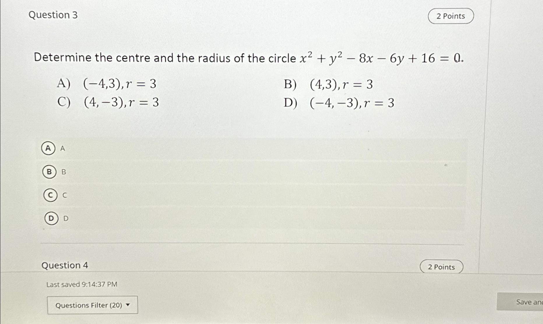 Solved Question 3Determine the centre and the radius of the | Chegg.com