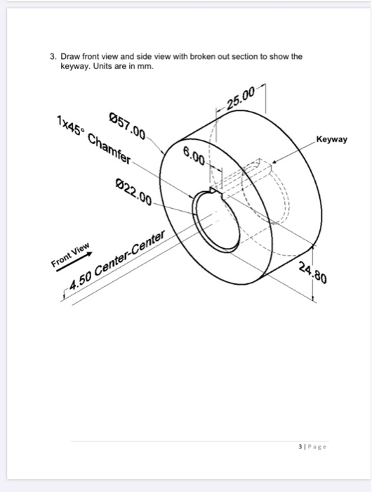 Solved 3. Draw front view and side view with broken out | Chegg.com