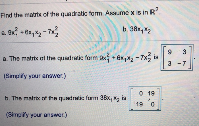 Solved Find the matrix of the quadratic form. Assume x is in | Chegg.com