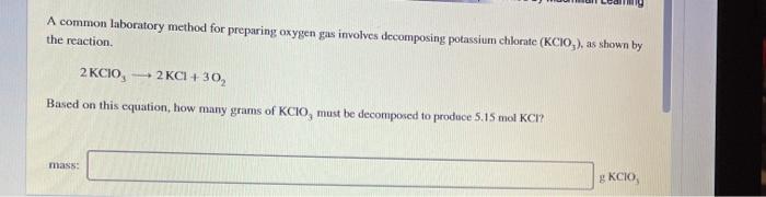 Solved A common laboratory method for preparing oxygen gas | Chegg.com