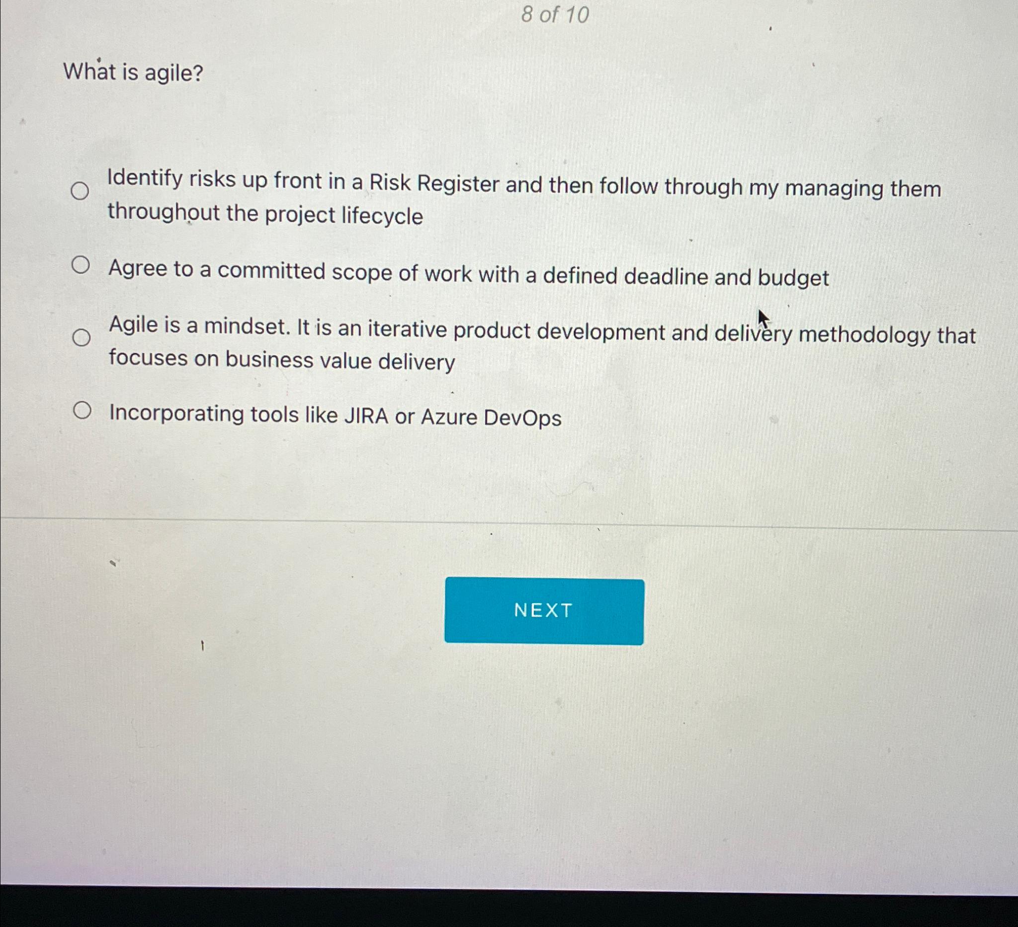 Solved 8 ﻿of 10What is agile?Identify risks up front in a | Chegg.com