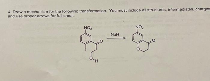 Solved 4. Draw a mechanism for the following transformation. | Chegg.com